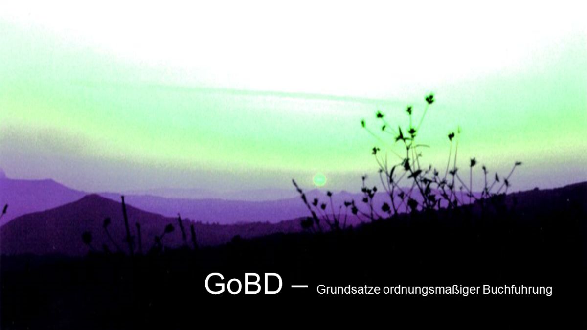 GoBD Grundsätze ordnungsmäßiger Buchführung